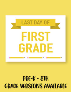 Last Day of School Signs - 300+ FREE Printables | Printabulls