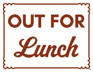Out To Lunch Signs - 15 FREE Signs | Printabulls