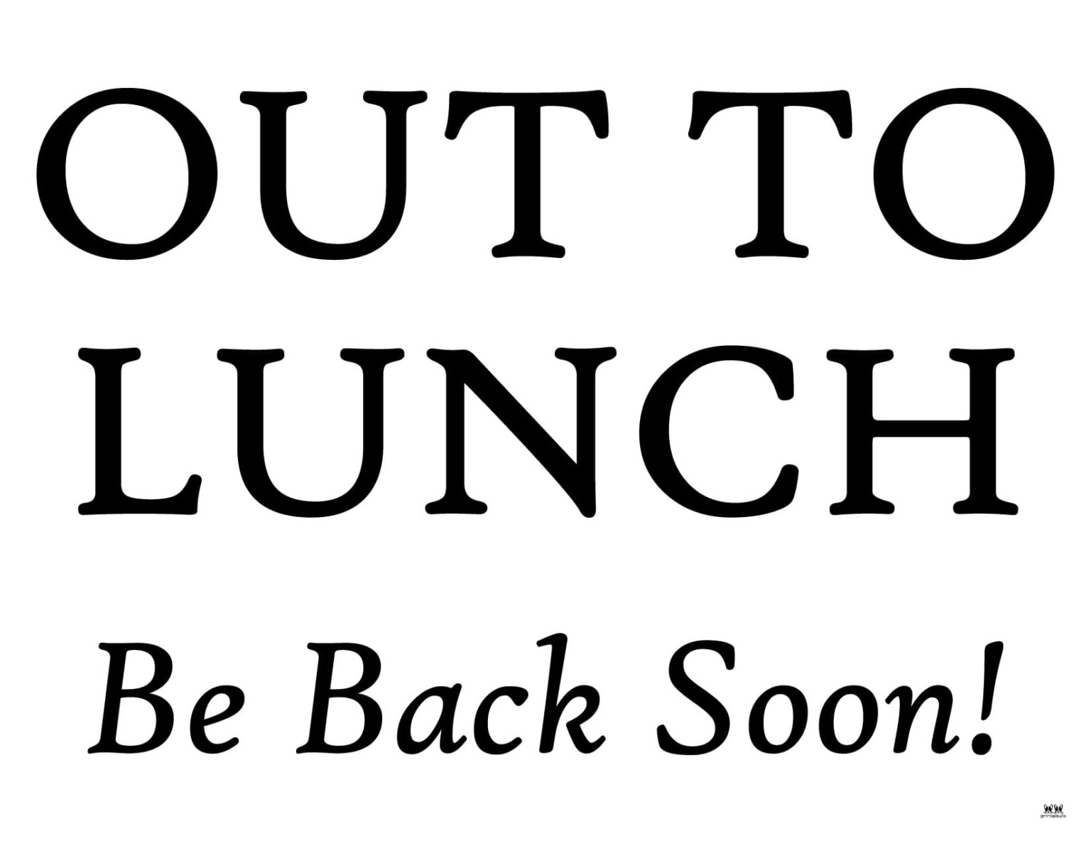 Out To Lunch Signs - 15 FREE Signs | Printabulls