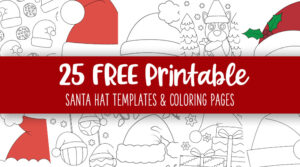 Santa Hat Templates & Coloring Pages - FREE | Printabulls