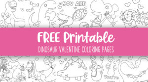Dinosaur Valentine Coloring Pages - 15 Pages | Printabulls