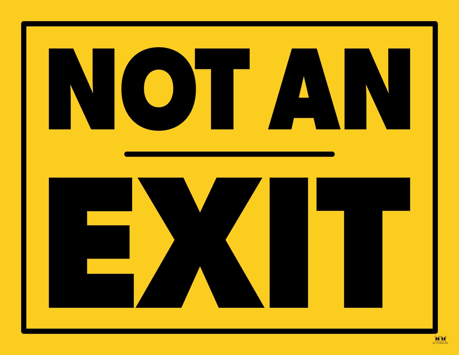 Not An Exit Signs - 10 FREE Signs | Printabulls