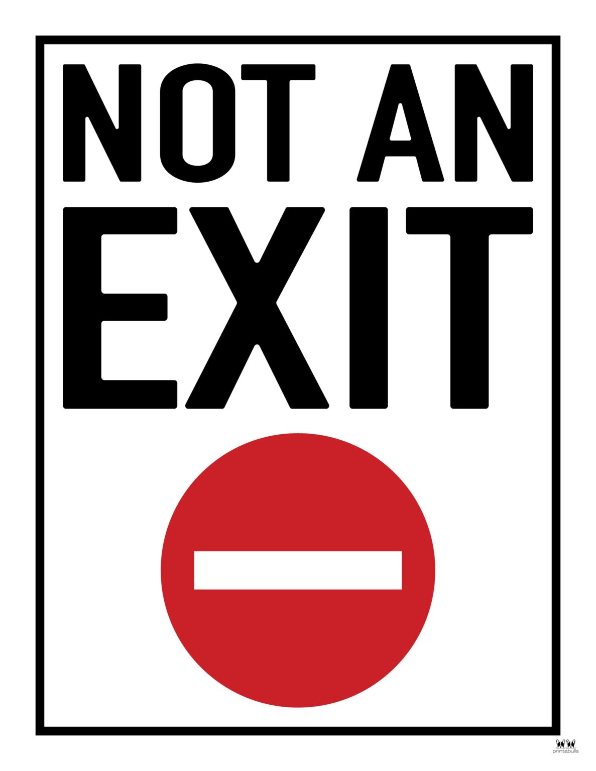 Not An Exit Signs - 10 FREE Signs - PrintaBulk