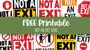 Not An Exit Signs - 10 FREE Signs | Printabulls