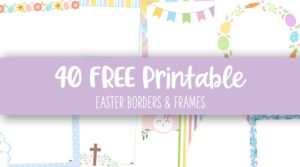 Easter Borders & Frames - 40 Pages | Printabulls